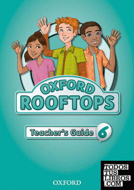 Oxford Rooftops 6. Teacher's Book de Bilsborough, Katherine 978-0-19 ...