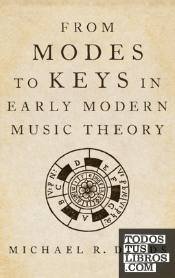 From Modes To Keys In Early Modern Music Theory de Michael R Dodds 978 ...