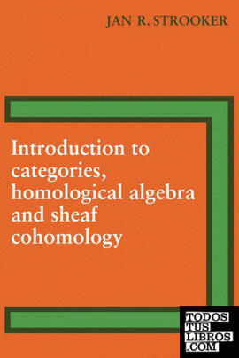 Introduction To Categories, Homological Algebra And Sheaf Cohomology de ...