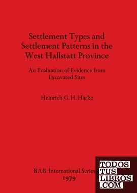 Settlement Types And Settlement Patterns In The West Hallstatt Province ...