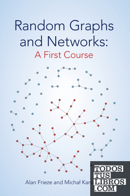 Random Graphs And Networks de Alan Frieze/Micha Karoski 978-1-00-926028-2