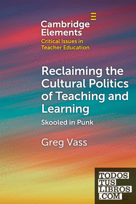 Reclaiming The Cultural Politics Of Teaching And Learning de Greg Vass ...