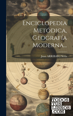 Enciclopedia Metódica, Geografía Moderna... de 978-1-01-972872-7