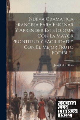 Nueva Gramatica Francesa Para Enseñar Y Aprender Este Idioma Con La ...
