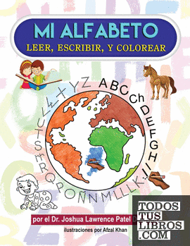 Mi Alfabeto Leer, Escribir, Y Colorear de Dr. Joshua Lawrence Patel ...