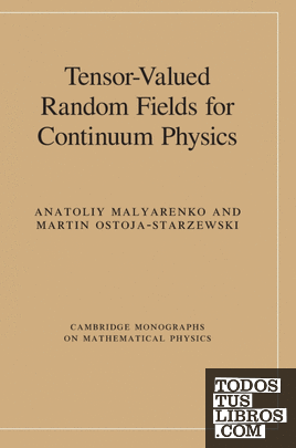 Tensor-Valued Random Fields For Continuum Physics de Anatoliy ...
