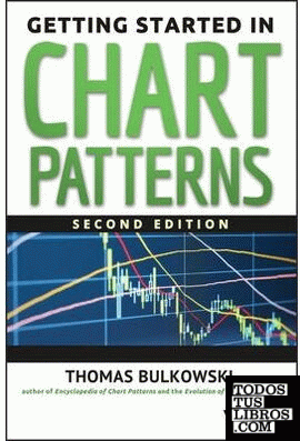 Getting Started In Chart Patterns de Bulkowski, Thomas N. 978-1-118-85920-9