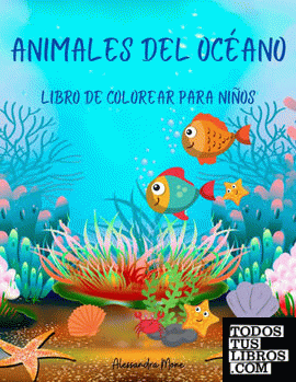 Libro Para Colorear De Animales Del Océano Para Niños de Alessandra ...