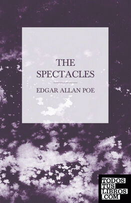 The Spectacles de Edgar Allan Poe 978-1-4474-6599-7