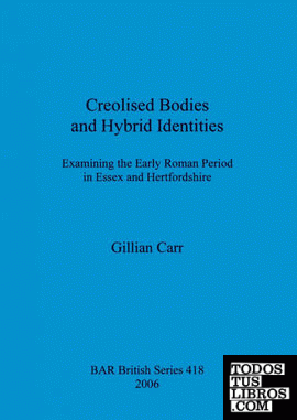 Creolised Bodies And Hybrid Identities de Gillian Carr 978-1-84171-754-8