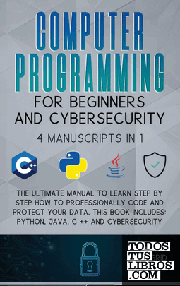 Computer Programming For Beginners And Cybersecurity de Alan Grid 978-1-914045-15-8