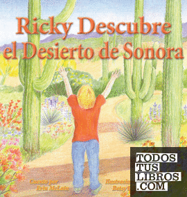 Ricky Descubre El Desierto De Sonora de Erin McLain 978-1-956661-33-0
