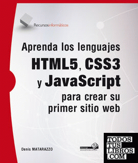 Aprenda Los Lenguajes HTML5, CSS3 Y JavaScript Para Crear Su Primer ...
