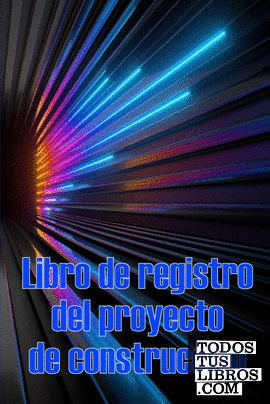 Libro De Registro Del Proyecto De Construcción de Yasmina Mayordomo 978-3-9860834-4-1
