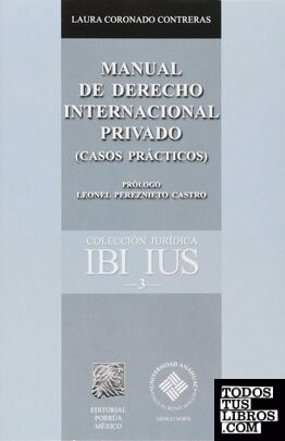 Manual De Derecho Internacional Privado. (Casos Prácticos). Prólogo De Leonel Pereznieto Castro ...