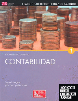 CONTABILIDAD 1 BACHILLERATO de JOSE CLAUDIO GUERRERO REYES 978-607-438 ...