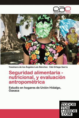 Seguridad Alimentaria - Nutricional, Y Evaluación Antropométrica de Yossinara de los Ángeles ...