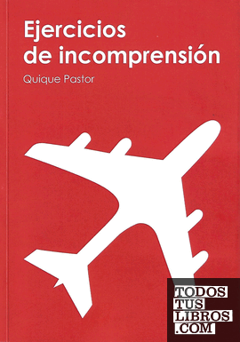 Ejercicios De Incomprensión de Fernández Pastor, Enrique 978-84-09-47860-6