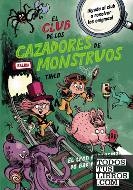 El Club De Los Cazadores De Monstruos: El Tren Fantasma De Bad Markus ...