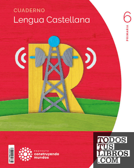 CUADERNO LENGUA 1 VOLUMEN 6 PRIMARIA CONSTRUYENDO MUNDOS de VVAA 978-84 ...