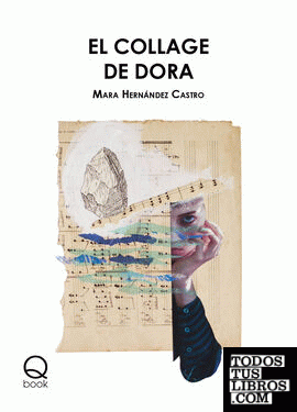 El Collage De Dora de Hernández Castro, Mara 978-84-15744-84-9