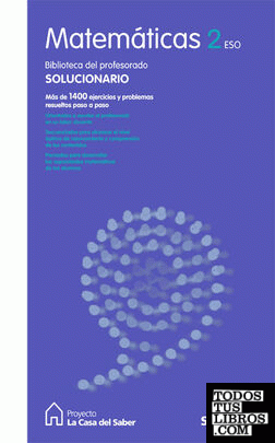 SOLUCIONARIO MATEMATICAS 2 ESO LA CASA DEL SABER SANTILLANA de 978-84-294-0718-1