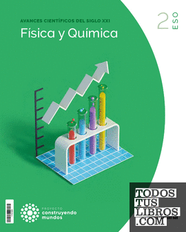 FISICA Y QUIMICA 2 ESO CONSTRUYENDO MUNDOS de 978-84-680-9905-7