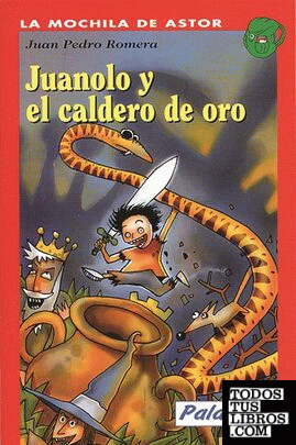 Juanolo Y El Caldero De Oro de Romera Sánchez, Juan Carlos 978-84-8239-736-8