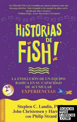 Historias De Fish! de LUNDIN, STEPHEN C. 978-84-95787-46-0