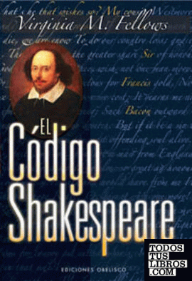 El Código Shakespeare de VIRGINIA M. FELLOWS 978-84-9777-403-1