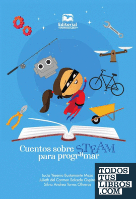 Cuentos Sobre STEAM Para Programar de Julieth Salcedo/Silvia Torres ...