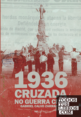 1936. Cruzada Y No Guerra Civil de Calvo Zarraute, Gabriel 979-13 ...