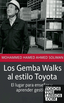 Los Gemba Walks Al Estilo Toyota de Mohammed Hamed Ahmed Soliman 979-8 ...